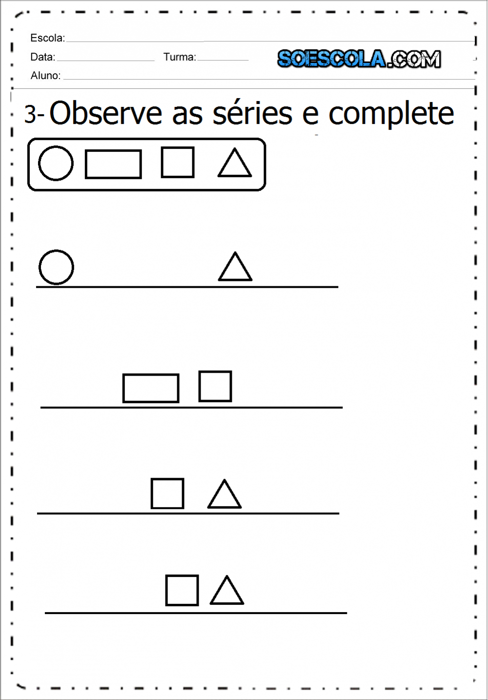Complete - Atividades Formas Geométricas. — SÓ ESCOLA