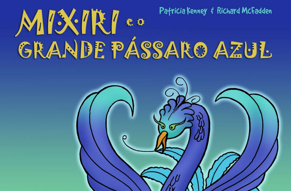 Livro: Mixiri e o Grande Pássaro Azul – Patricia & Richard (BAIXAR) - SÓ ESCOLA